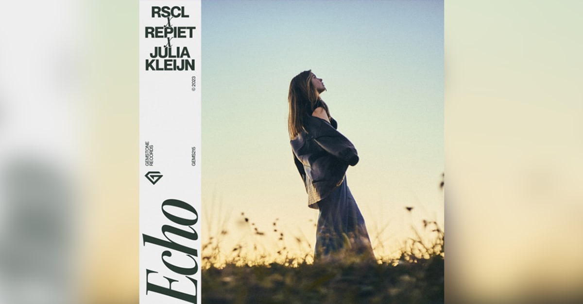 GEMAAKT: RSCL, Repiet ft. Julia Kleijn - Echo | Radio 538