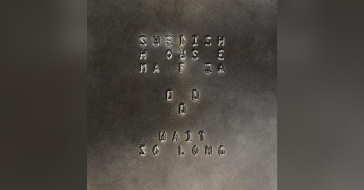 Swedish House Mafia pakt 'm met Wait So Long: de Dance Smash! | Radio 538