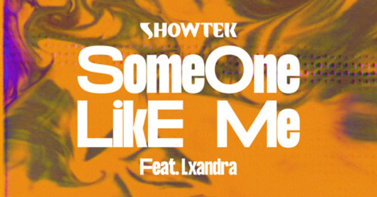 De nieuwe Dance Smash is voor SHOWTEK FT. LXANDRA met SOMEONE LIKE ME ...